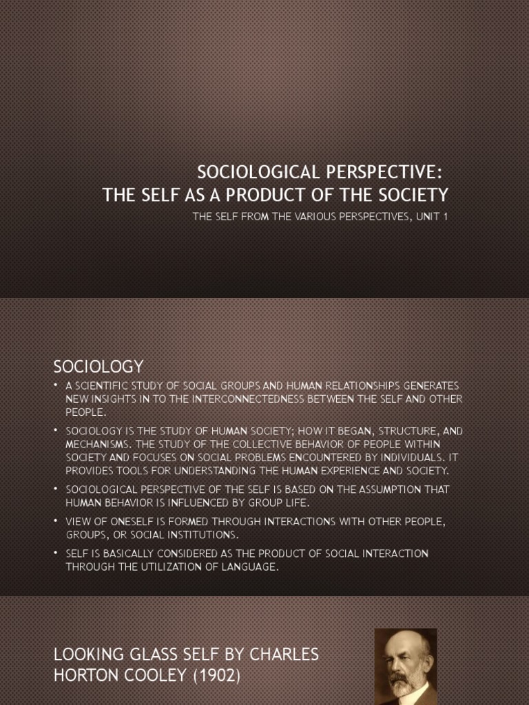Sociological Perspective: The Self As A Product of The Society | PDF ...