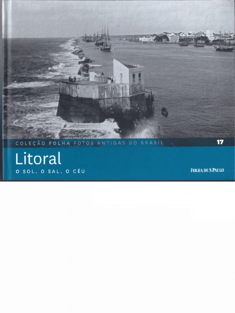 Coleção Folha Fotos Antigas Do Brasil 17 Litoral By Folha De São