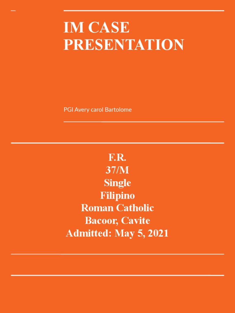 Im Case Presentation: PGI Avery Carol Bartolome | PDF | Diagnosis Of ...