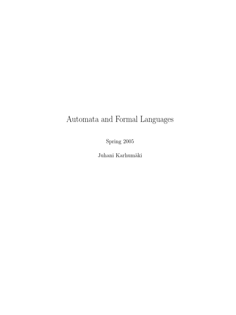 Automata and Formal Languages: Spring 2005 Juhani Karhum Aki | PDF ...