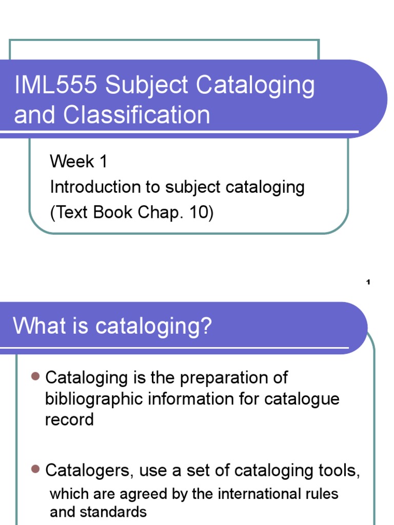 IML555 Subject Cataloging and Classification: Week 1 Introduction To ...