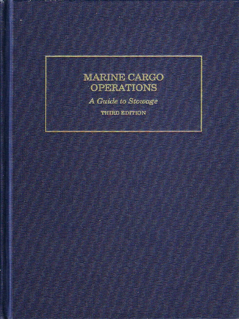 Marine Cargo Operation - Guide To Stowage (2004) | PDF