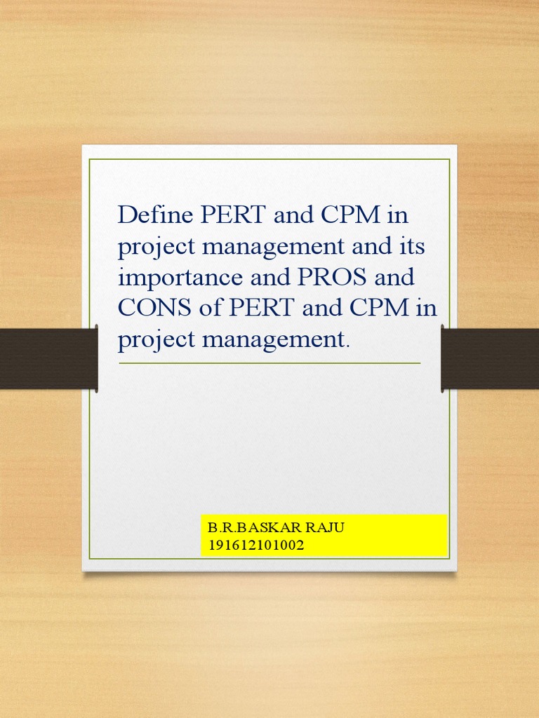Define PERT and CPM in Project Management and Its Importance and PROS ...