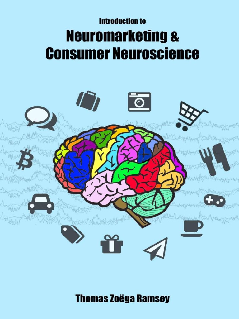 Introduction To Neuromarketing & Consumer Neuroscience | PDF ...