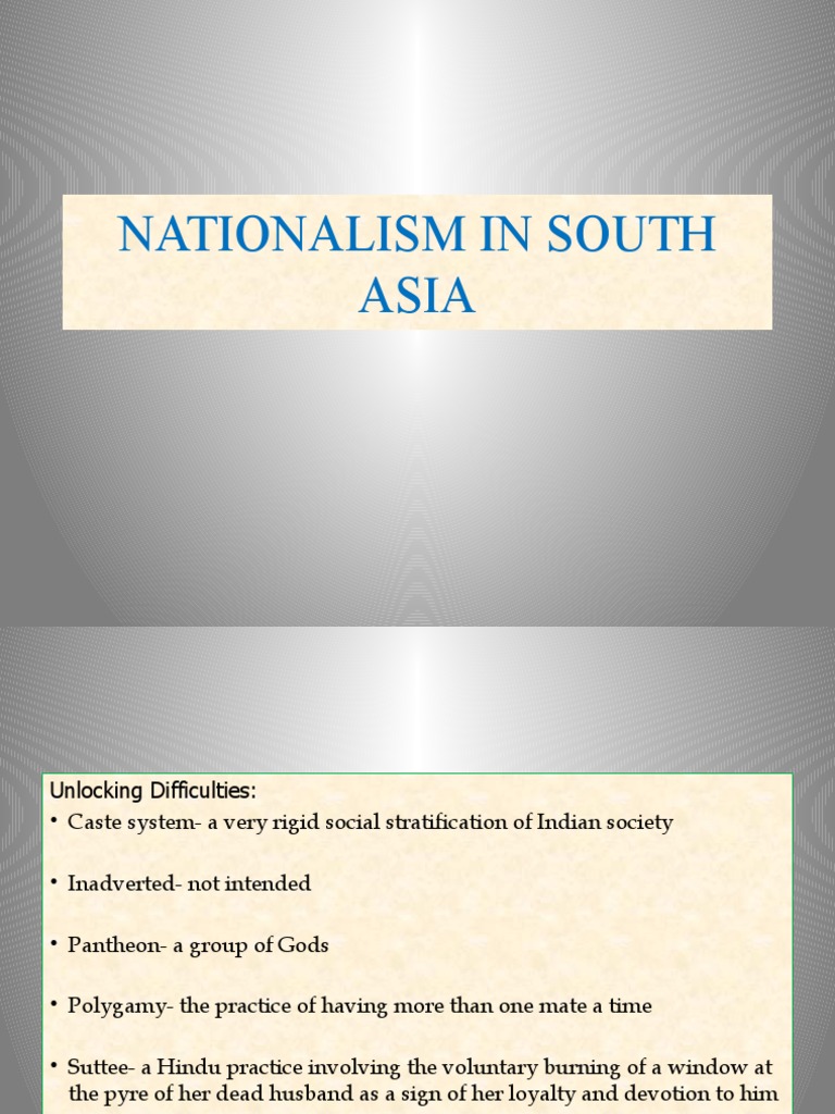 NATIONALISM IN SOUTH ASIA Power Point | PDF | Indian Nationalism ...