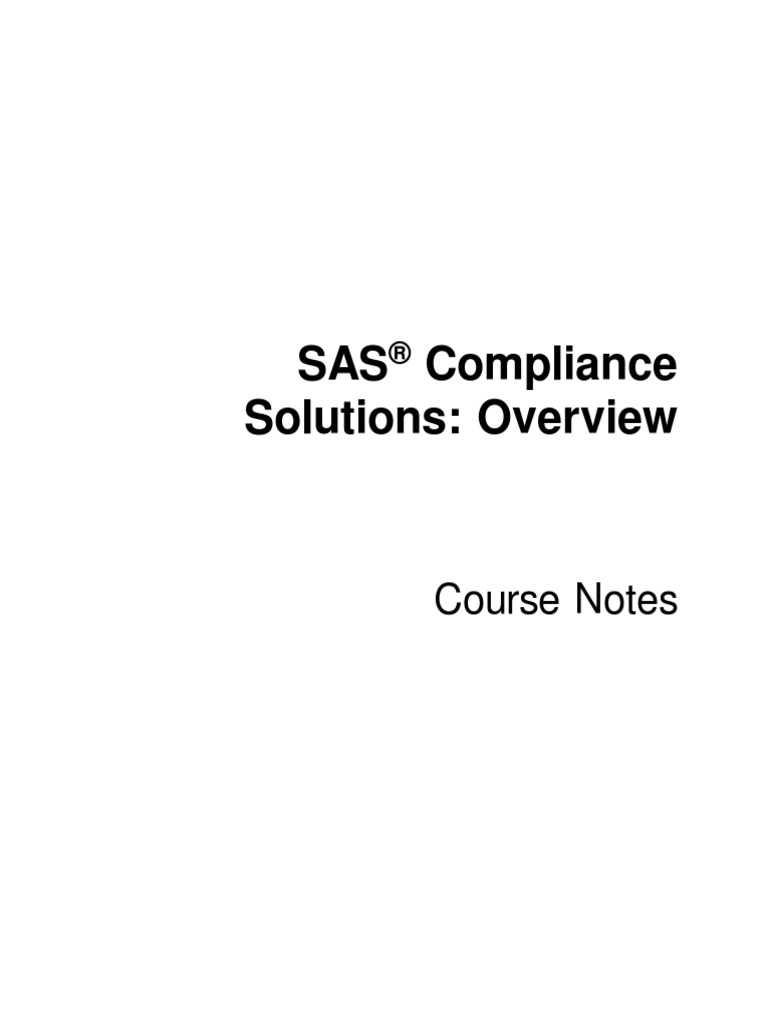 SAS Compliance Solutions: Overview: Course Notes | PDF | Sas (Software ...