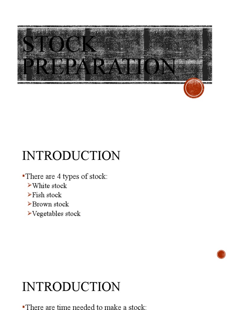 Types and Recipes for Stock Preparation | PDF | Stock (Food) | Foods