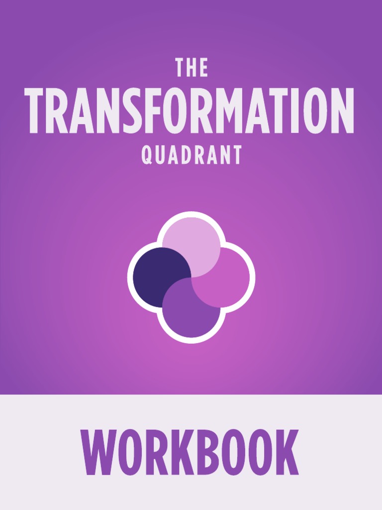 The+Transformation+Quadrant+Workbook 03 050621 | PDF | Mass Media ...