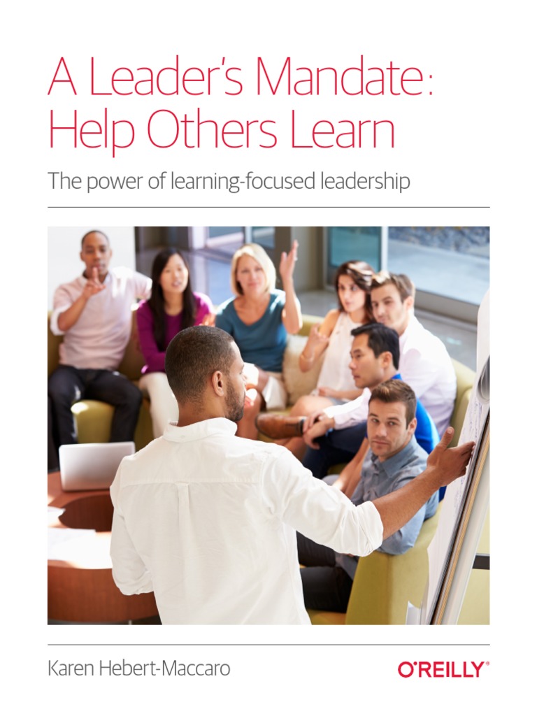 A Leader's Mandate: Help Others Learn: The Power of Learning-Focused ...