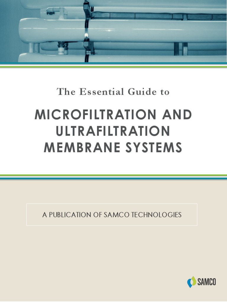 The Essential Guide To Microfiltration and Ultrafiltration Membrane ...