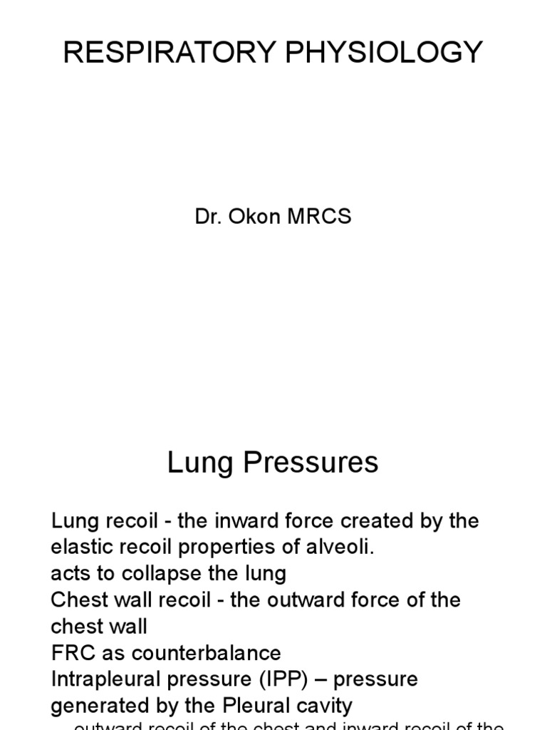 Respiratory Physiology: Dr. Okon MRCS | PDF | Lung | Respiratory System