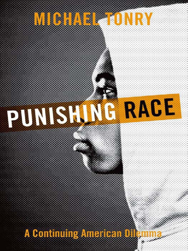 Michael Tonry - Punishing Race - A Continuing American Dilemma (2011 ...