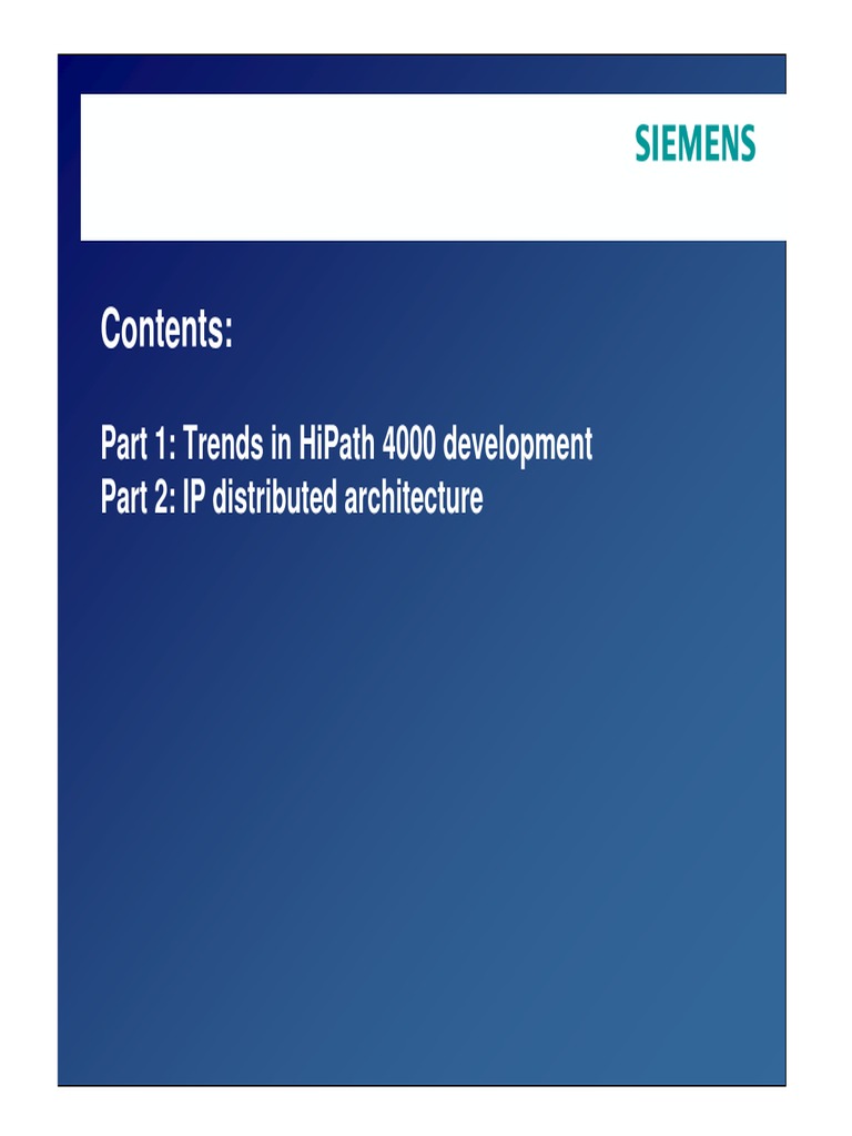 Contents:: Part 1: Trends in Hipath 4000 Development Part 2: Ip ...
