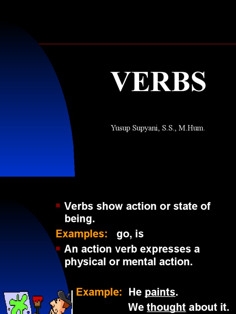 Verbs: Yusup Supyani, S.S., M.Hum | PDF | Grammatical Tense | Verb