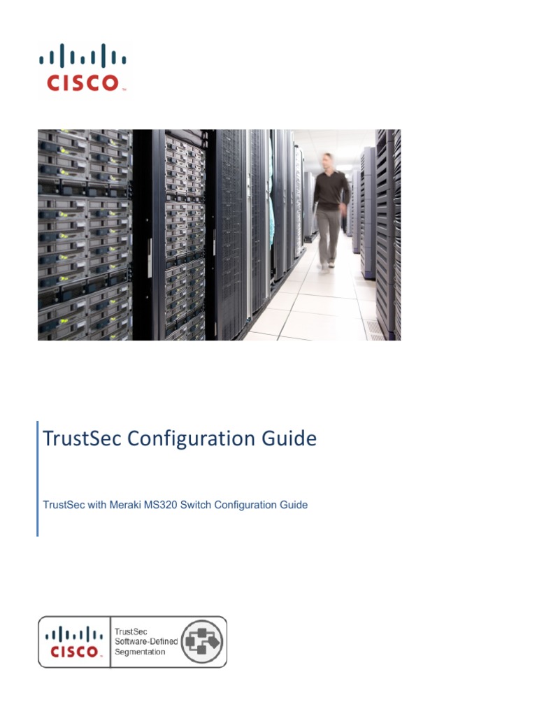 Trustsec With Meraki Ms320 Switch Configuration Guide | PDF | Radius | Computer Network