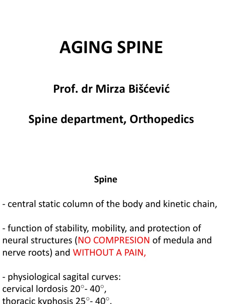 Aging Spine: Prof. DR Mirza Bišćević Spine Department, Orthopedics ...