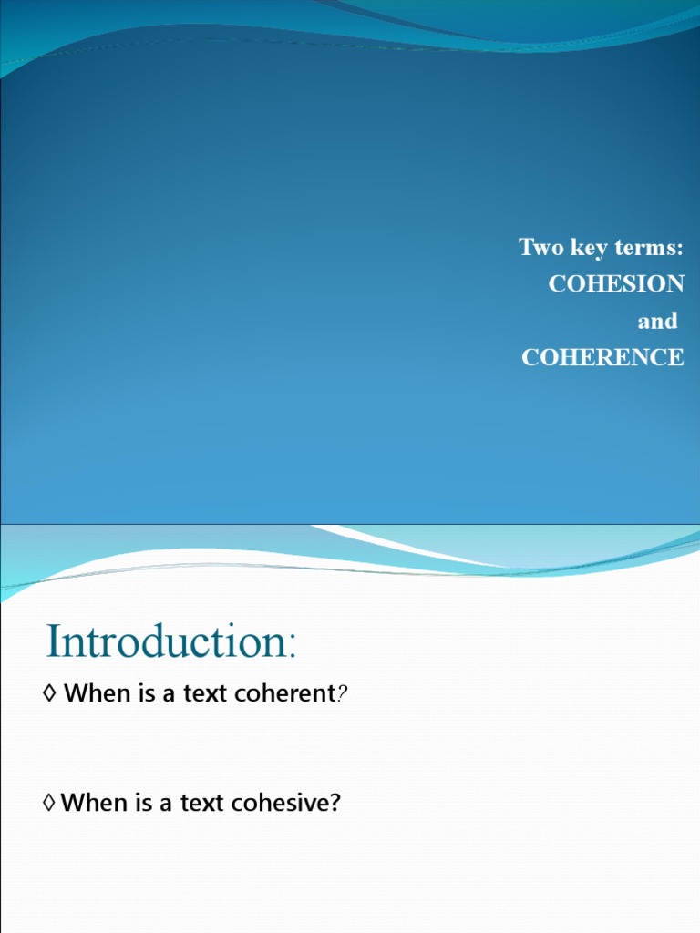 Two Key Terms: Cohesion and Coherence | PDF | Adjective | Adverb