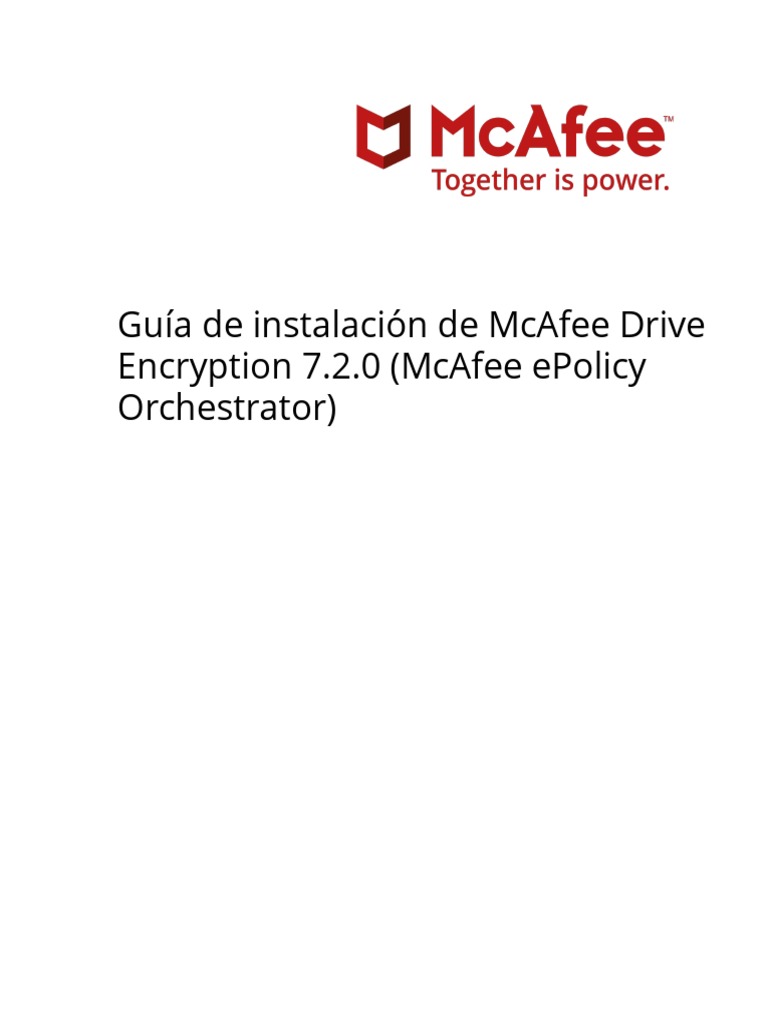 Guia de Instalacion de Mcafee Drive Encryption 7.2.0 (Mcafee Epolicy ...