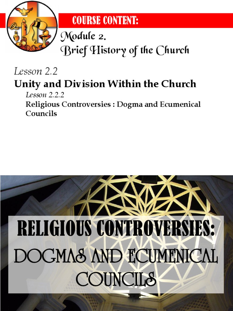 Module 2.2.2 Religious Controversies DOgmas and Ecumenical Council ...