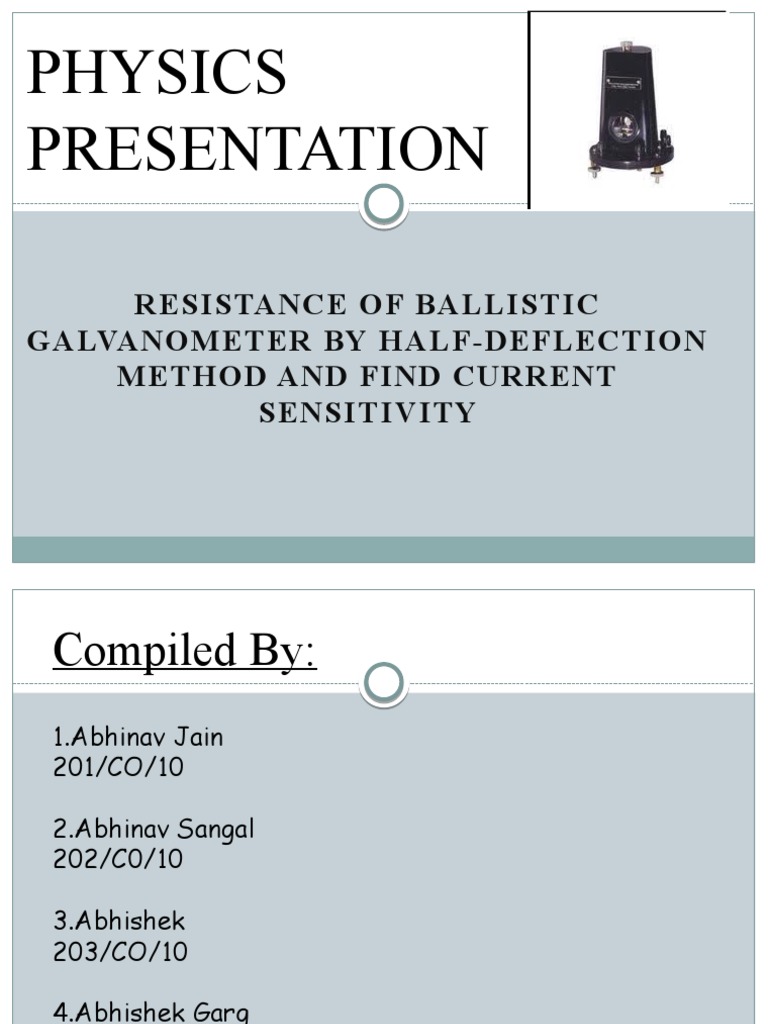 Physics Presentation: Resistance of Ballistic Galvanometer by Half ...