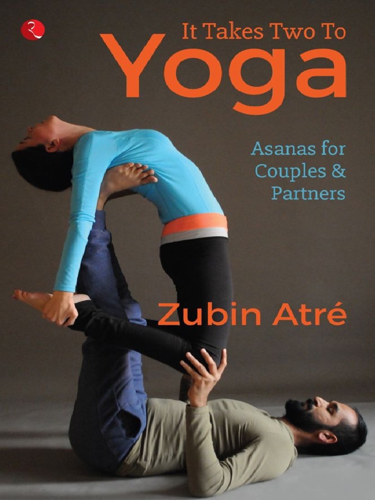 It Takes Two To Yoga - Asanas For Couples | PDF | Asana | Somatosensory ...