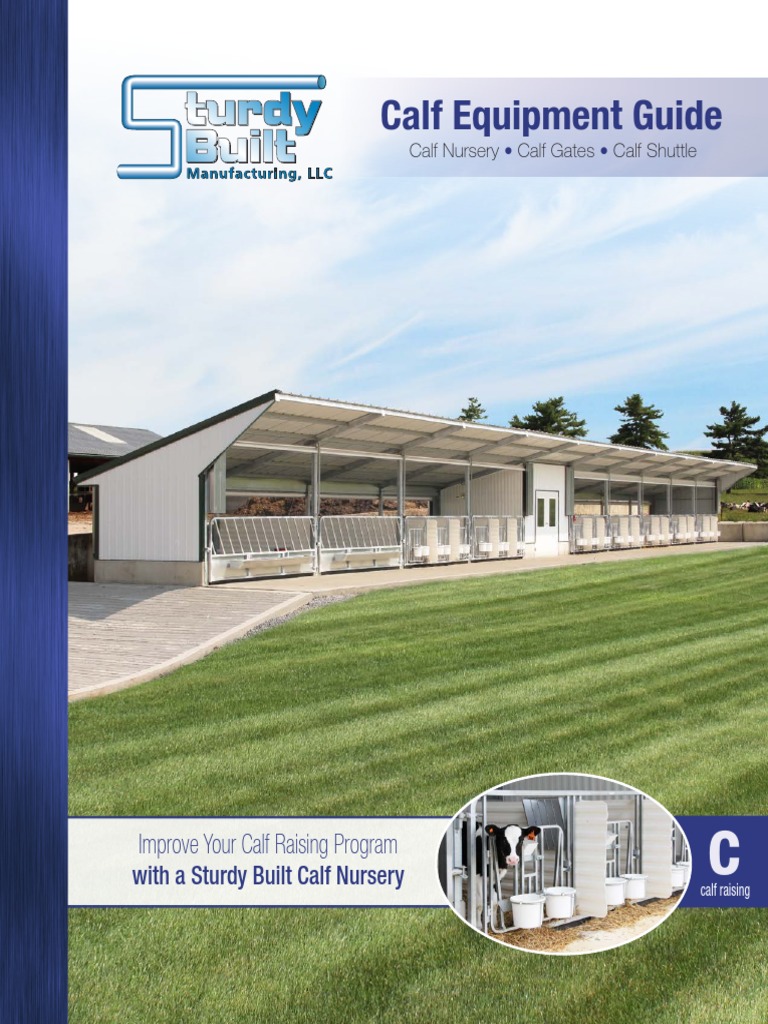 Calf Equipment Guide: Improve Your Calf Raising Program With A Sturdy ...