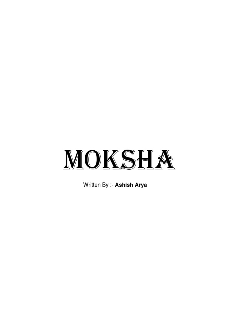 Moksha: Written By:-Ashish Arya | PDF | Moksha | Religious Behaviour ...