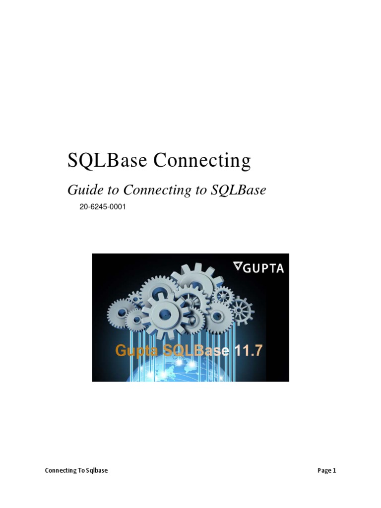 SQLBase Connecting. Guide To Connecting To SQLBase 20-6245-0001. Connecting To Sqlbase Page 1 ...