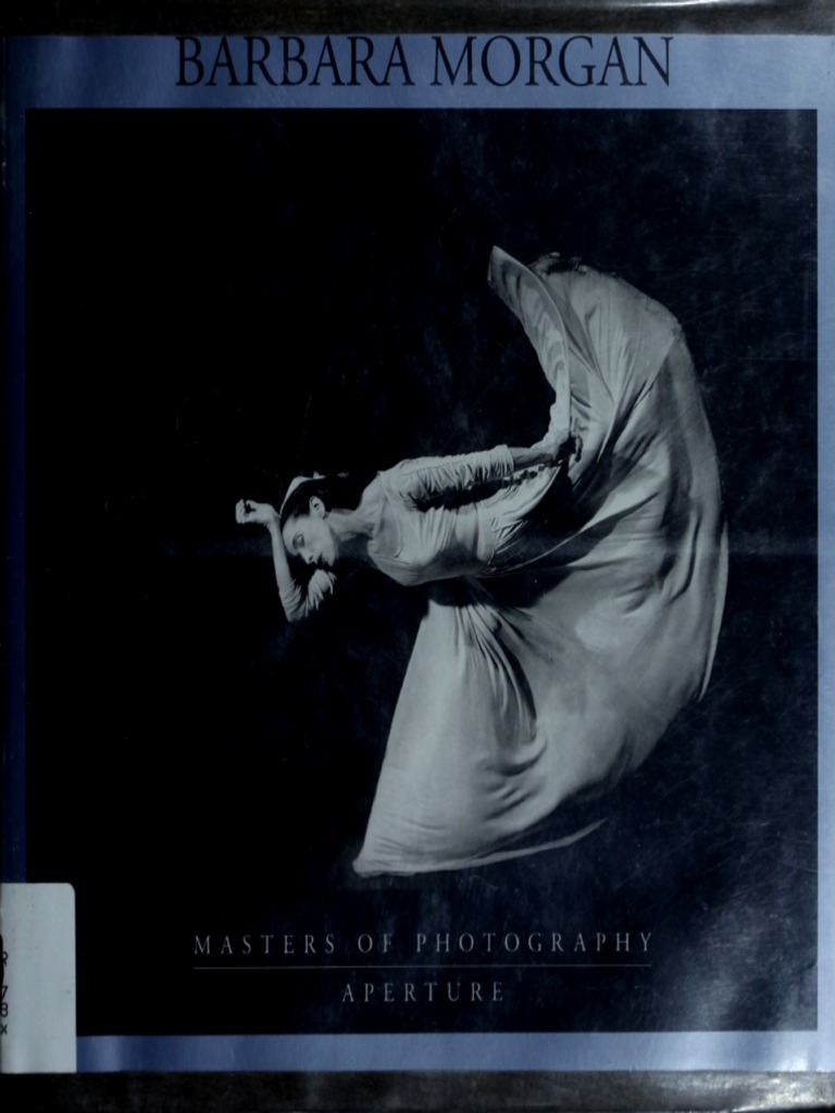 (Aperture Masters of Photography) Barbara Morgan - Barbara Morgan ...