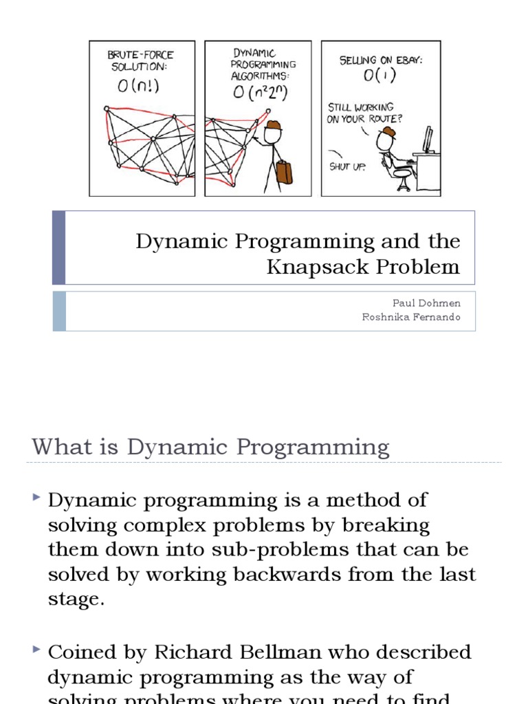 Dynamic Programming and The Knapsack Problem: Paul Dohmen Roshnika ...