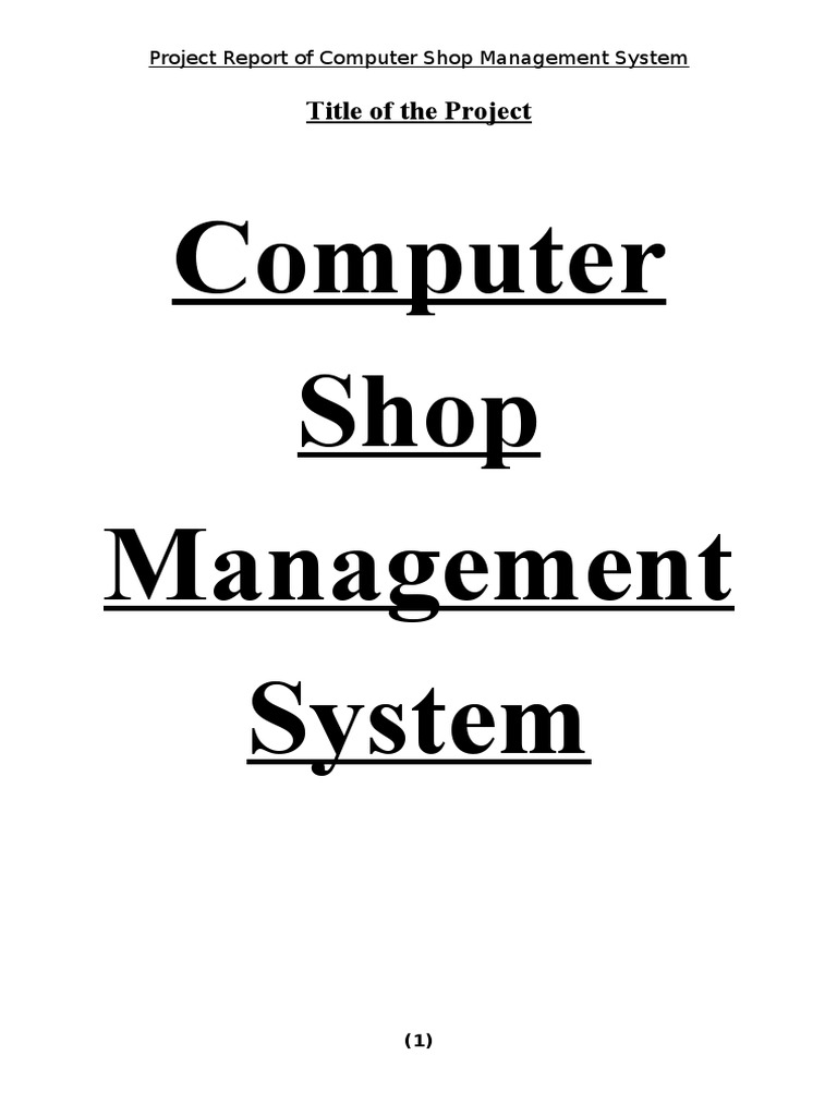Project Report On Computer Shop Management System | PDF | Feasibility ...