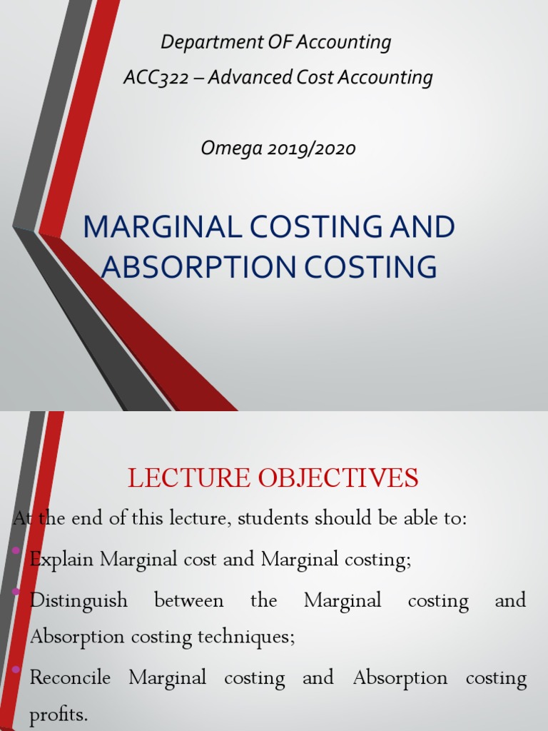 Marginal Costing and Absorption Costing: Department OF Accounting ...