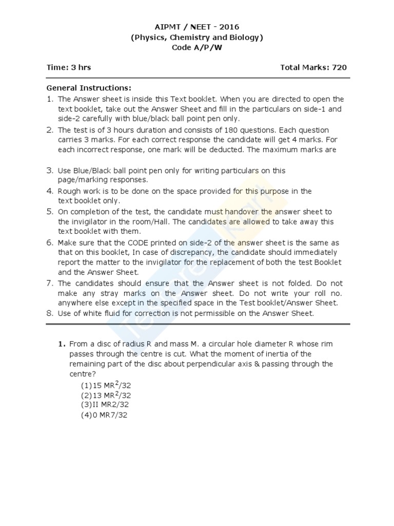 Aipmt / Neet - 2016 (Physics, Chemistry and Biology) Code A/P/W Time: 3 Hrs Total Marks: 720 ...
