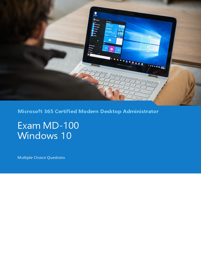 Exam MD-100 Windows 10: Microsoft 365 Certified Modern Desktop ...
