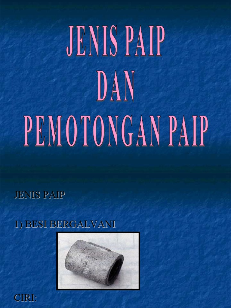 Jenis-Jenis Paip Dan Kegunaannya | PDF