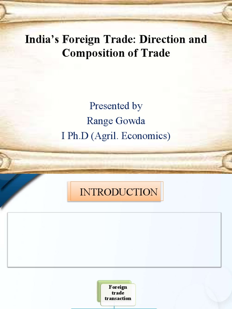 India's Foreign Trade: Direction and Composition of Trade: Presented by ...