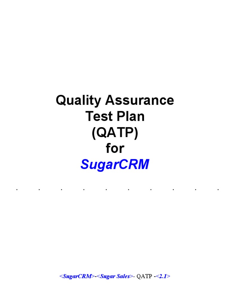 Quality Assurance Test Plan (Qatp) For: Sugarcrm | PDF | Software ...