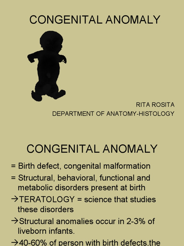 Congenital Anomaly: Rita Rosita Department of Anatomy-Histology | PDF ...