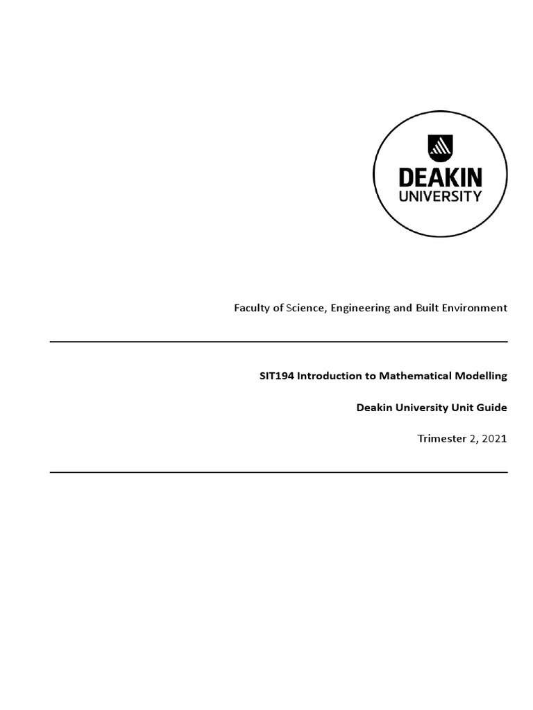 SIT194 - Introduction To Mathematical Modelling - T2 2021 Deakin Unit Guide | PDF | Educational ...