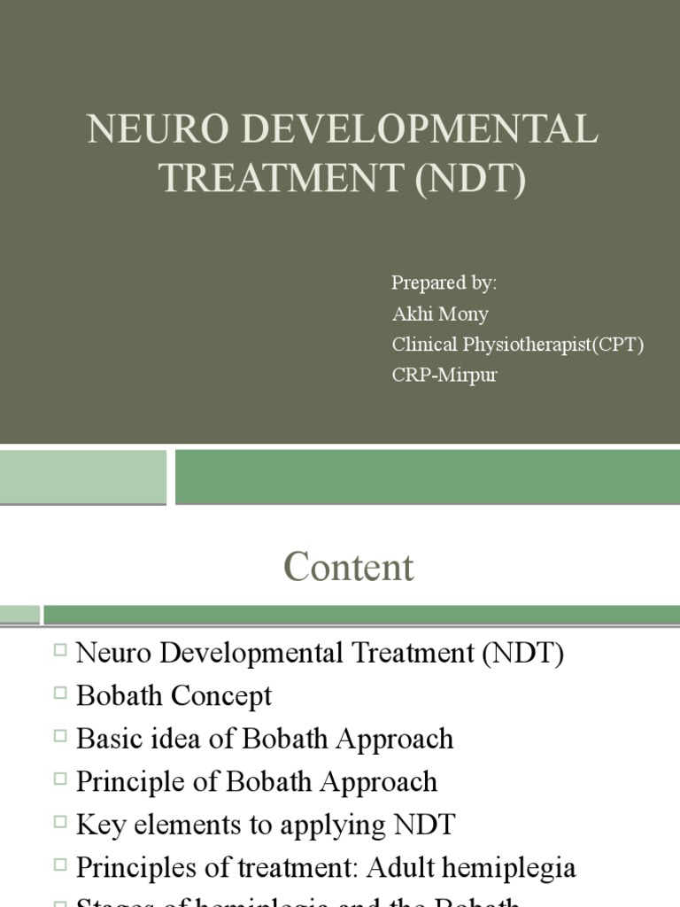 Neuro Developmental Treatment (NDT) : Prepared By: Akhi Mony Clinical ...
