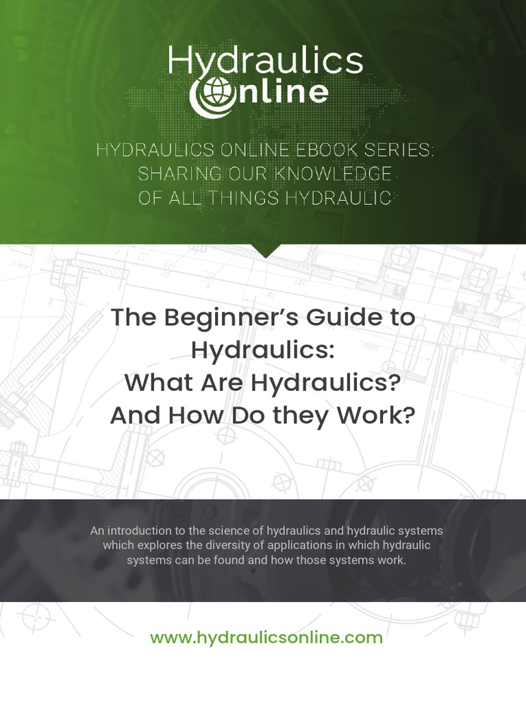 The Beginner's Guide To Hydraulics: What Are Hydraulics? and How Do ...