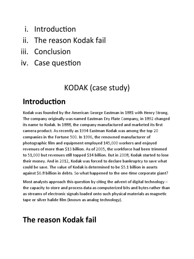 Ii. The Reason Kodak Fail Iii. Conclusion Iv. Case Question KODAK (Case Study) | PDF | Image ...
