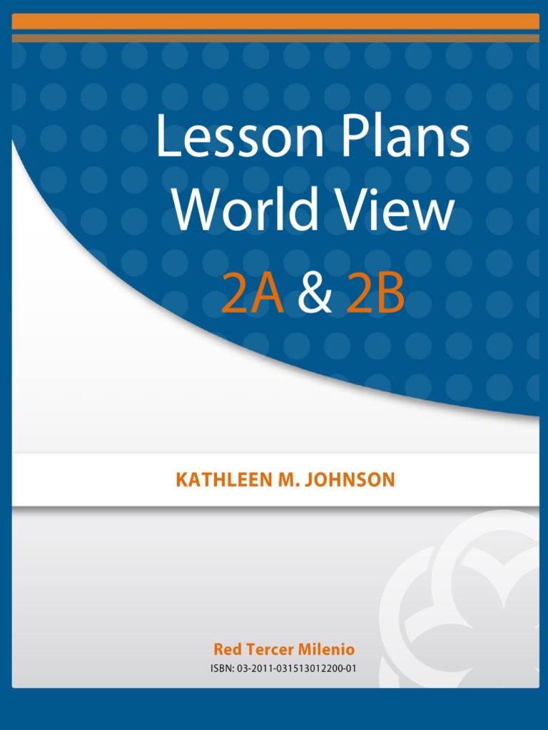 Lesson Plans World View 2a & 2b | PDF | Question | Adverb