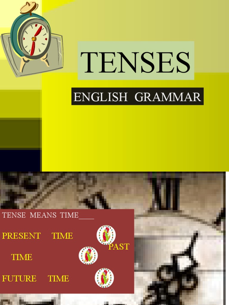 English Grammar Tenses | PDF | English Grammar | Grammatical Tense