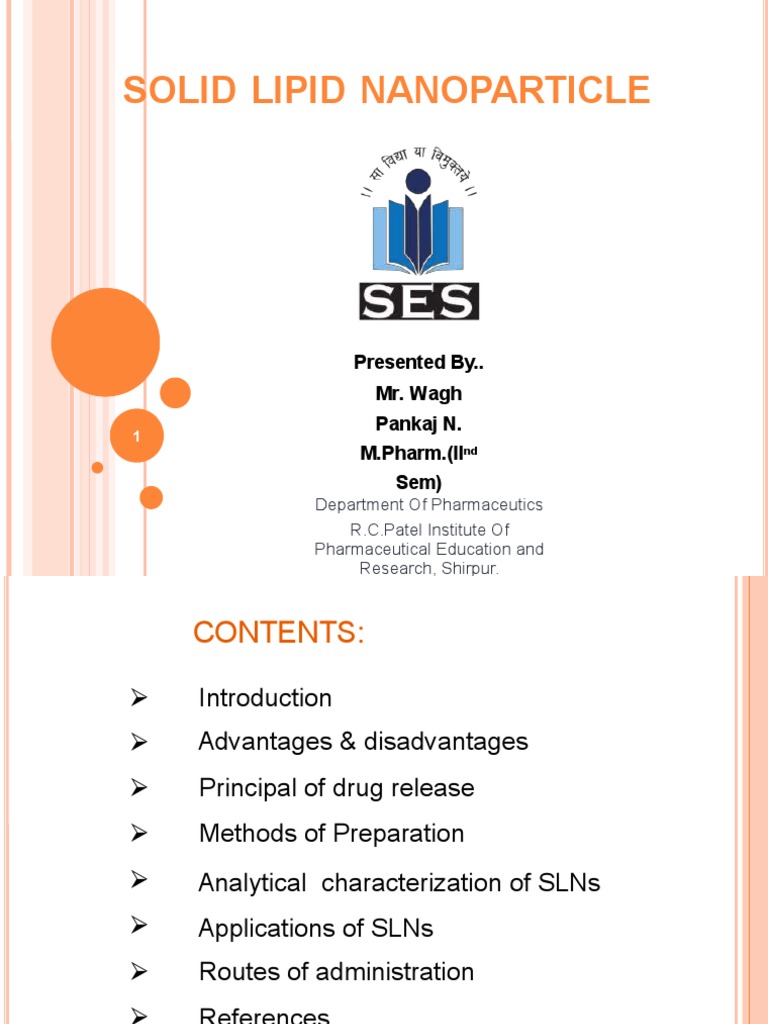 Solid Lipid Nanoparticle: Presented By.. Mr. Wagh Pankaj N. M.Pharm ...