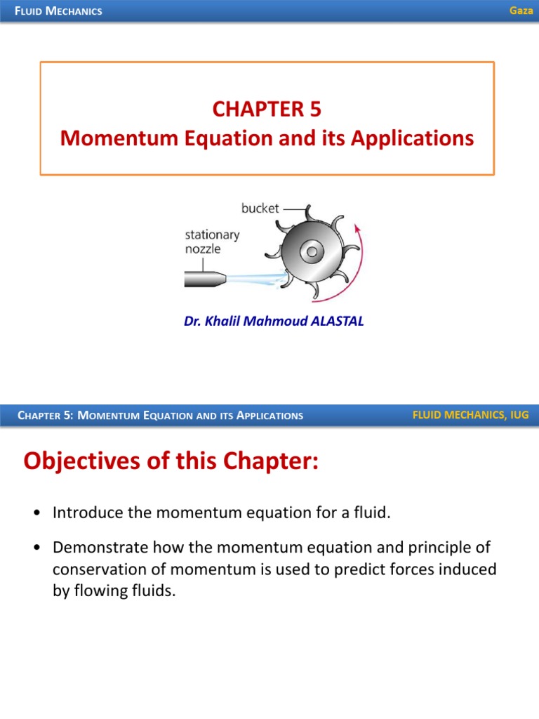 Momentum Equation and Its Applications: Dr. Khalil Mahmoud ALASTAL ...