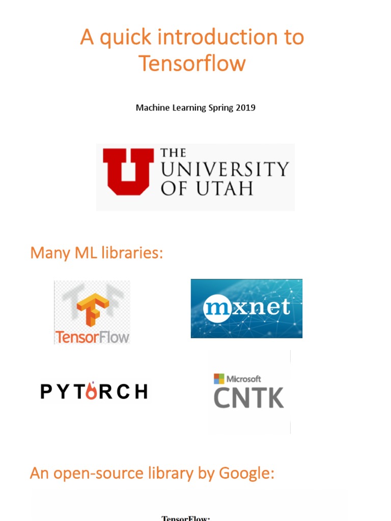 A Quick Introduction To Tensorflow: Machine Learning Spring 2019 | PDF ...