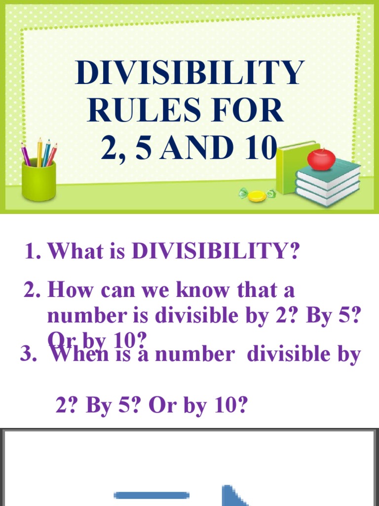 DIVISIBILITY RULES FOR 2,5, and 10 | PDF