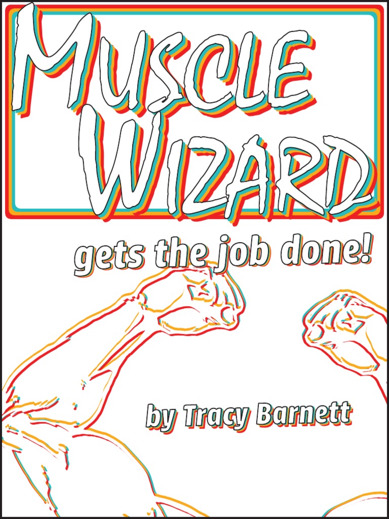 Muscle Wizard Gets The Job Done! | PDF | Nature