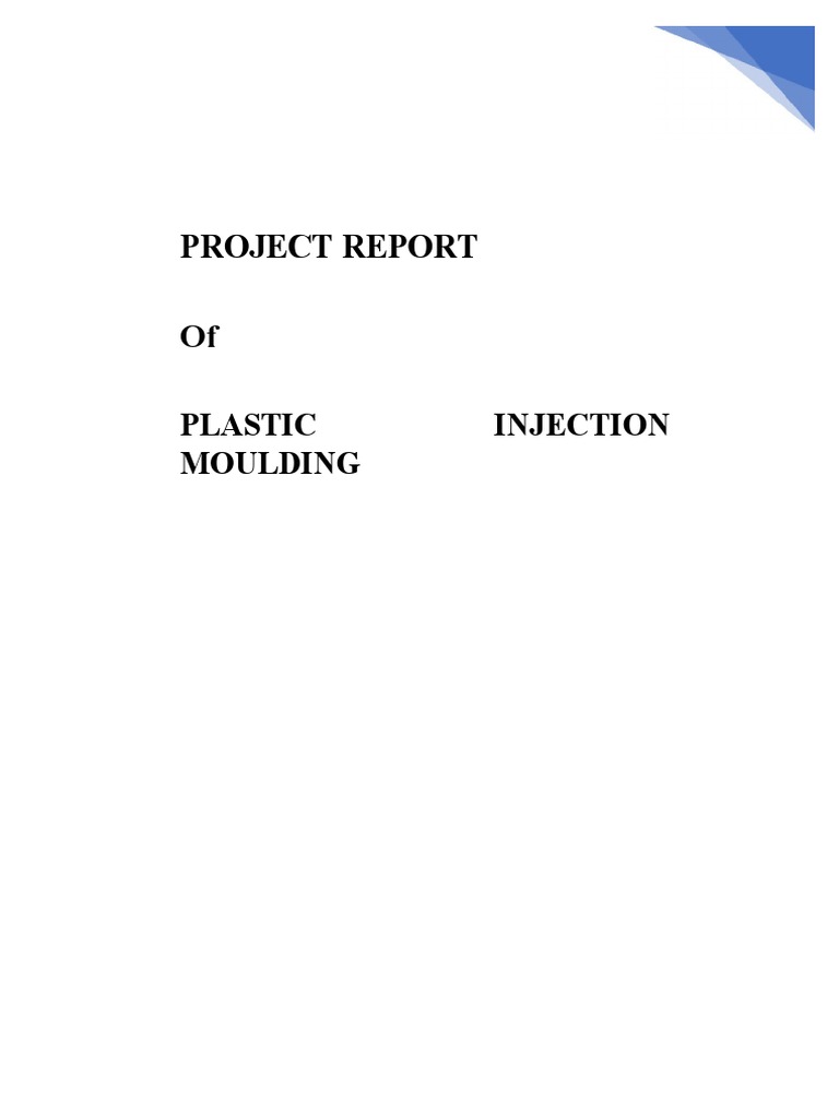 Project Report: Plastic Injection Moulding | PDF | Industries | Business